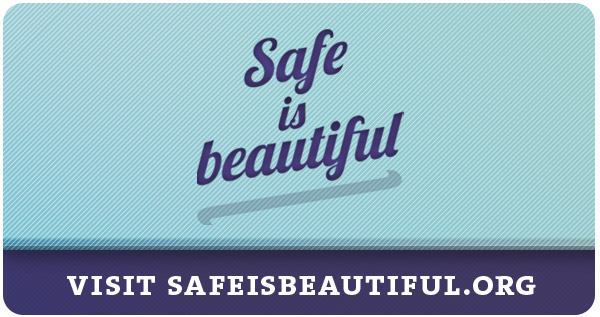 Safe is Beautiful
