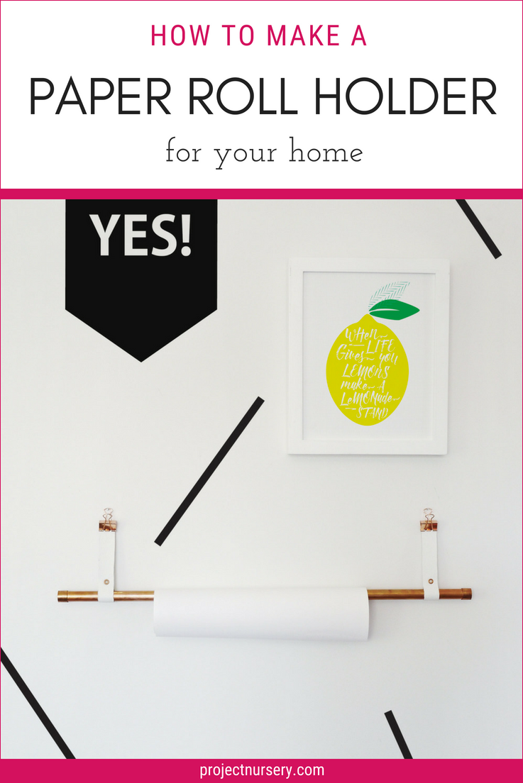 A Handy Paper Roll Holder - Project Nursery